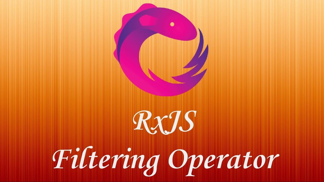 RxJS tutoriel: Filtering Operators