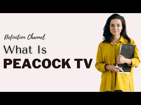 Simple Definition of Peacock TV and What Is Peacock TV ?