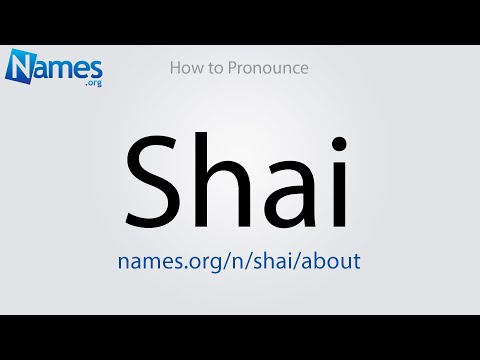How to Pronounce Shai