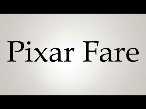 How to Pronounce ''Pixar Fare''