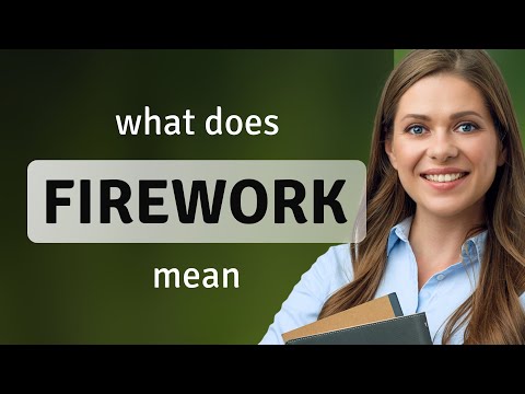 Firework | what is FIREWORK definition