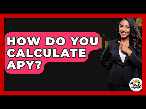 How Do You Calculate APY? - CryptoBasics360.com