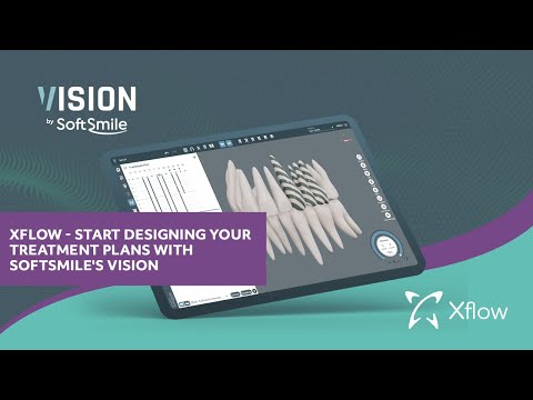 Xflow - Start designing your treatment plans with SoftSmile's VISION