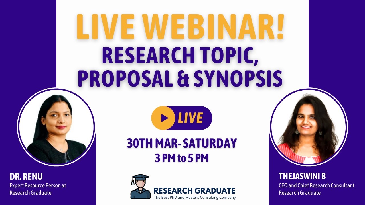 Live Webinar on Research Topic, Research Proposal and Synopsis Writing | Dr. Renu Research Graduate