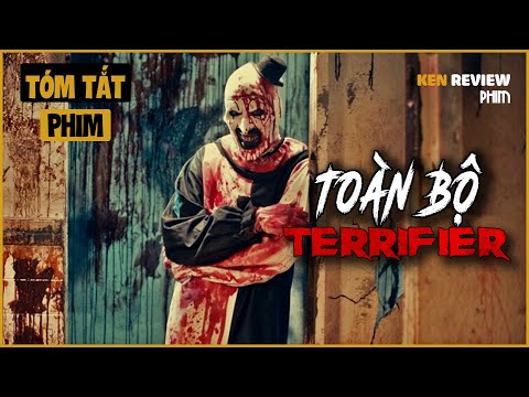 TẤT TẦN TẬT về GÃ HỀ ĐIÊN LOẠN ART THE CLOWN trong 28 phút| Terrifier 1-2-3| Ken Review Phim