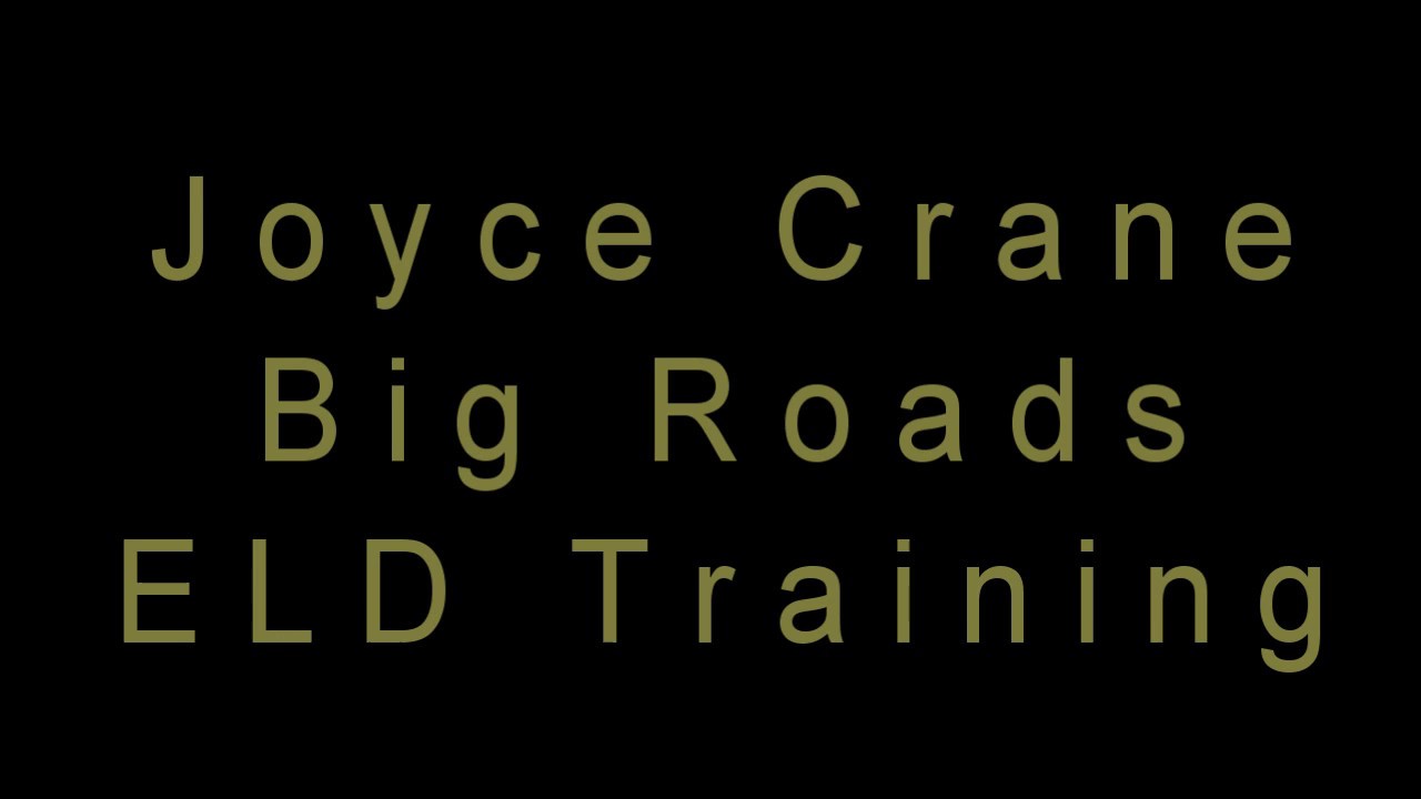 Joyce Crane Big Roads ELD Driver Training HD