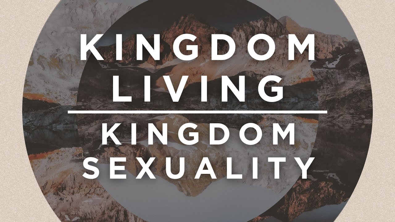 Kingdom Sexuality - Linwood Church