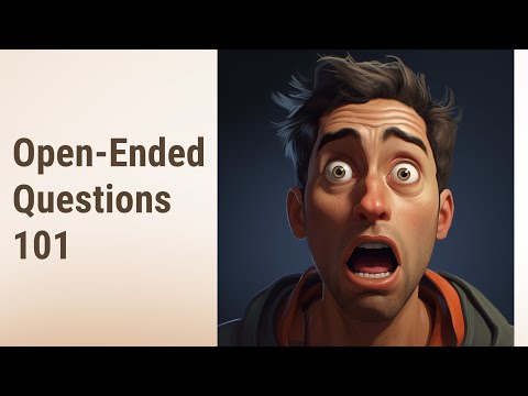 Mastering the Art of Open-Ended Questions