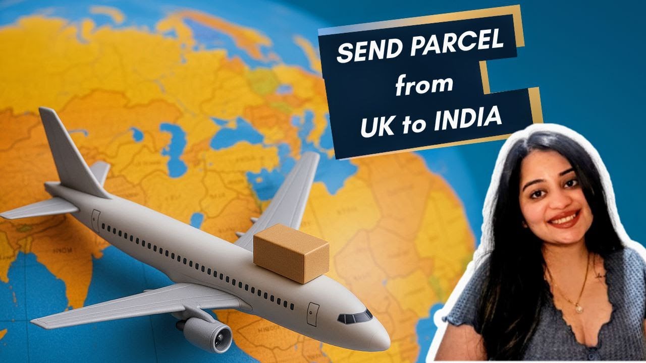 Send Parcels UK to India: Cheap & Safe Method (2025)