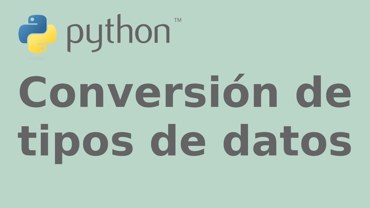 Conversión de tipos de datos en Python