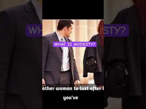 WHAT IS MODESTY?
