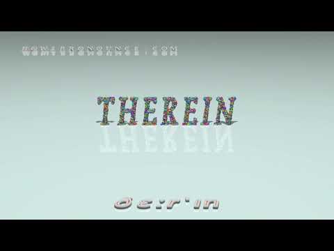 therein - pronunciation + Examples in sentences and phrases