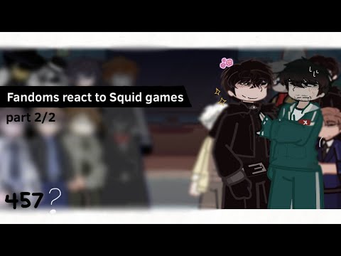 Fandoms react to eachothers /[“Squid games”] 2X speed ‼️ 2/2 (457?)