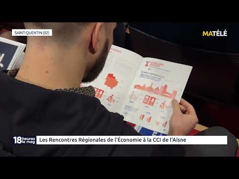 ÉCONOMIE : Les Rencontres Régionales de l'Économie à la CCI de l'Aisne