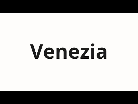 How to pronounce Venezia