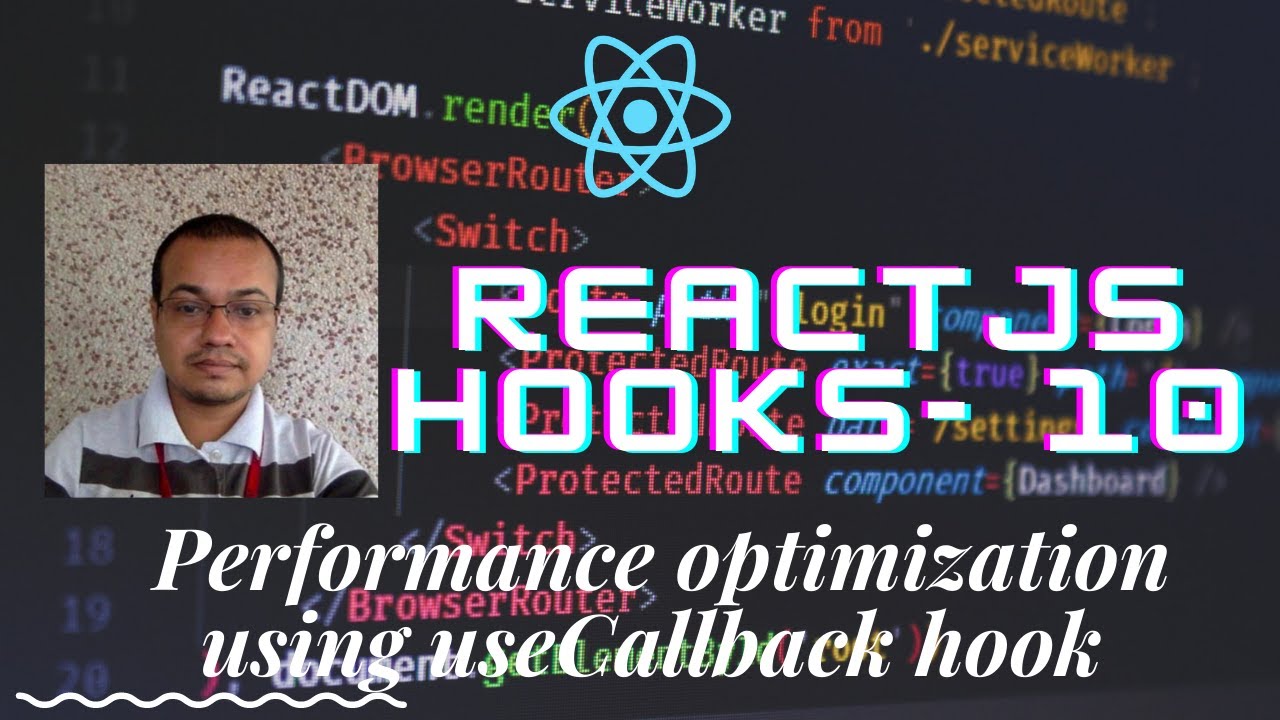 React hooks 10 - Performance Optimization using useCallback hook