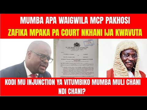 MUMBA WAIGWILA MCP PAKHOSI NDI INJUNCTION IYIYI