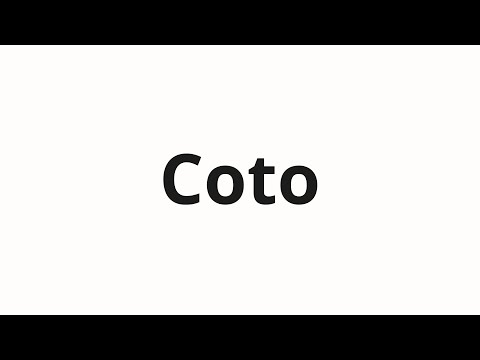 How to pronounce Coto