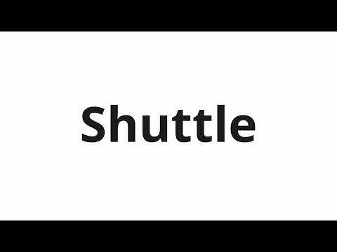 How to pronounce Shuttle