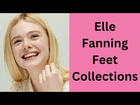 Ella Fanning Feet Collections | Actress Feet | Celebrity Feet | Famous Feet
