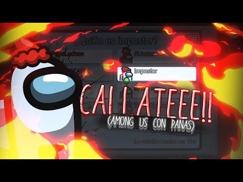 ¡CALLATEEE! - Amoung us con Panas
