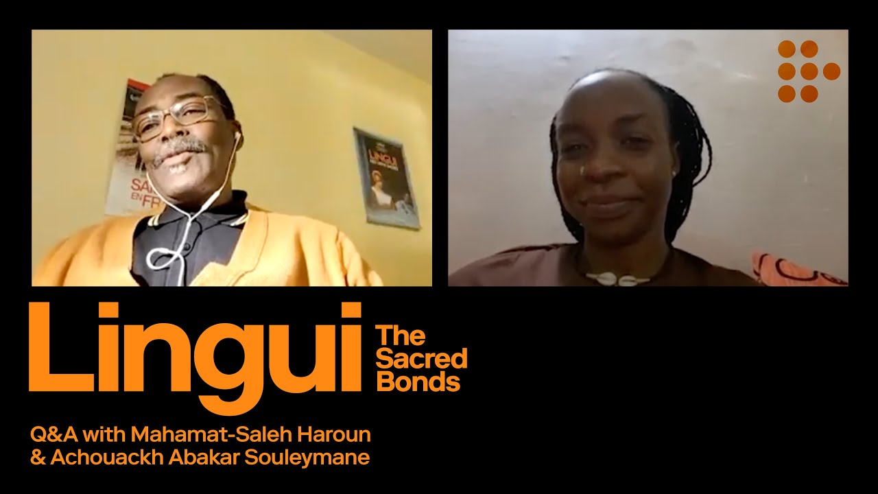LINGUI, THE SACRED BONDS | In Conversation with Mahamat-Saleh Haroun & Achouackh Abakar Souleymane