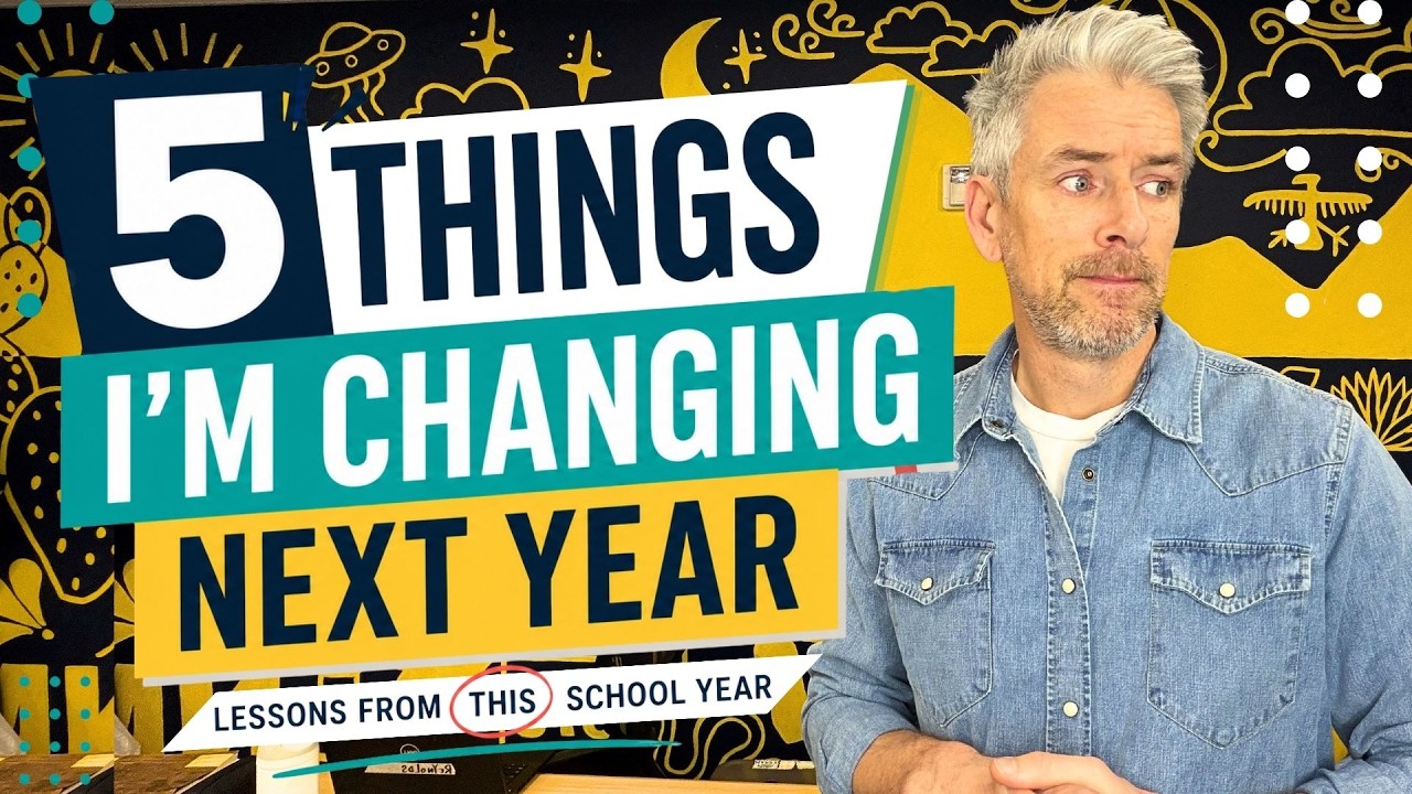 5 Things I’m Changing About My Teaching Next