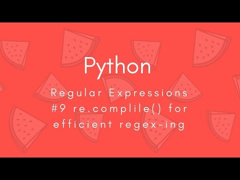 Regular Expressions 2018 | #9 re.compile() for efficiency | Python | Tharun Shiv | Being A Pro