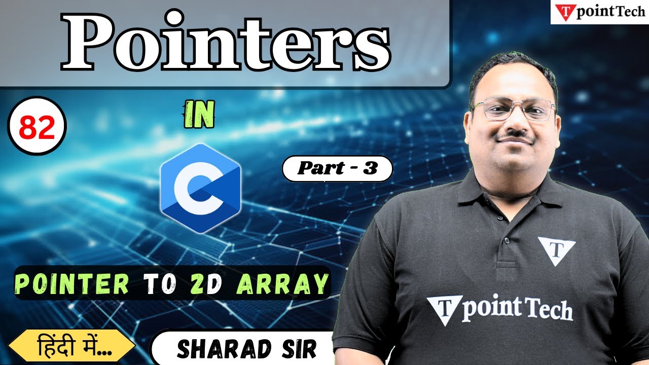 Pointer to 2D Array in C Programming Part-3 | Pointers in C Programming | Tpoint Tech