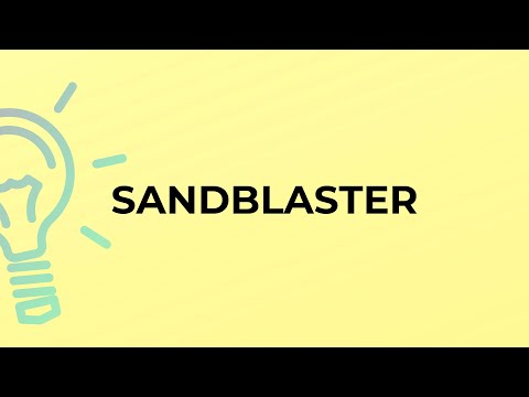 What is the meaning of the word SANDBLASTER?