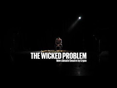 Ergon Theatre: The Wicked Problem (Trailer)