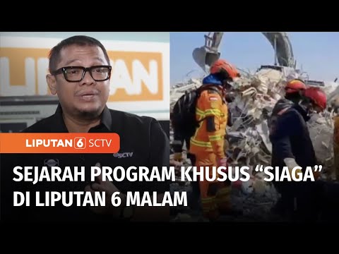 Cikal Bakal Program Khusus "SIAGA" di Liputan 6 Malam | Liputan 6 Spesial HUT