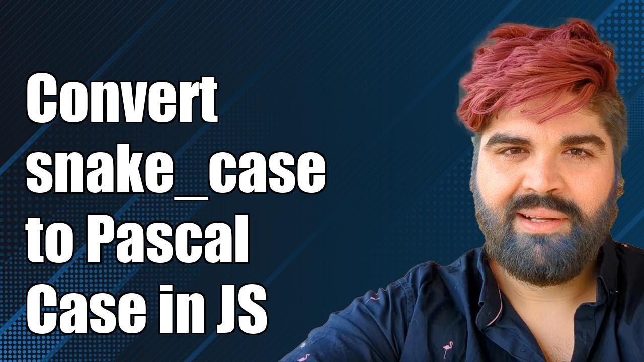 Convert snake_case to PascalCase in JavaScript: A Step-by-Step Guide