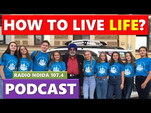 My PODCAST || What is real meaning of LIFE, Learn from THE TURBAN TRAVELLER #motivation