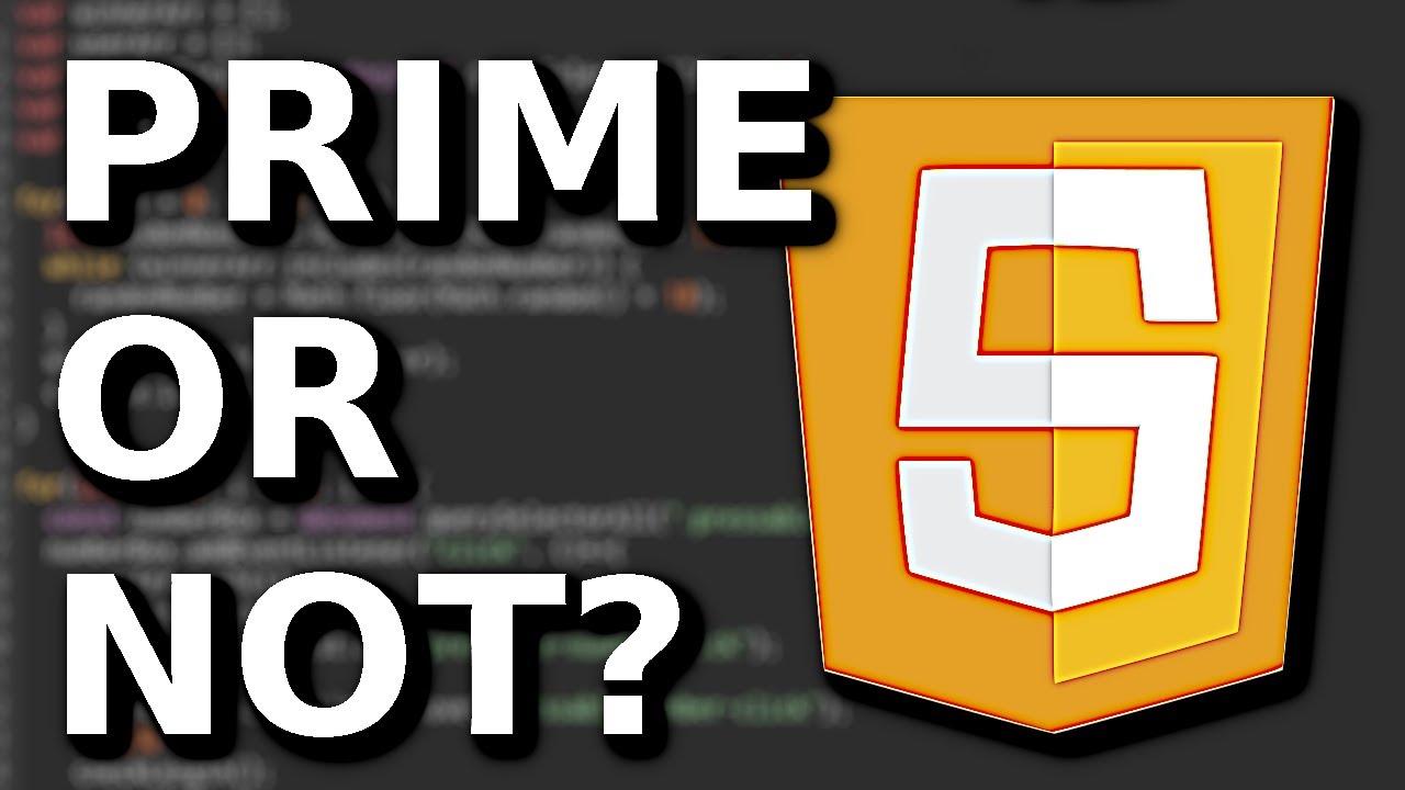 Prime Number or Not? Javascript Program ...