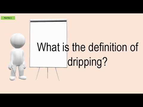 What Is The Definition Of Dripping?