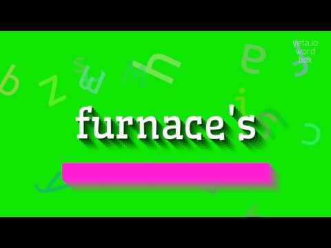 HOW TO PRONOUNCE FURNACE'S? #furnace's