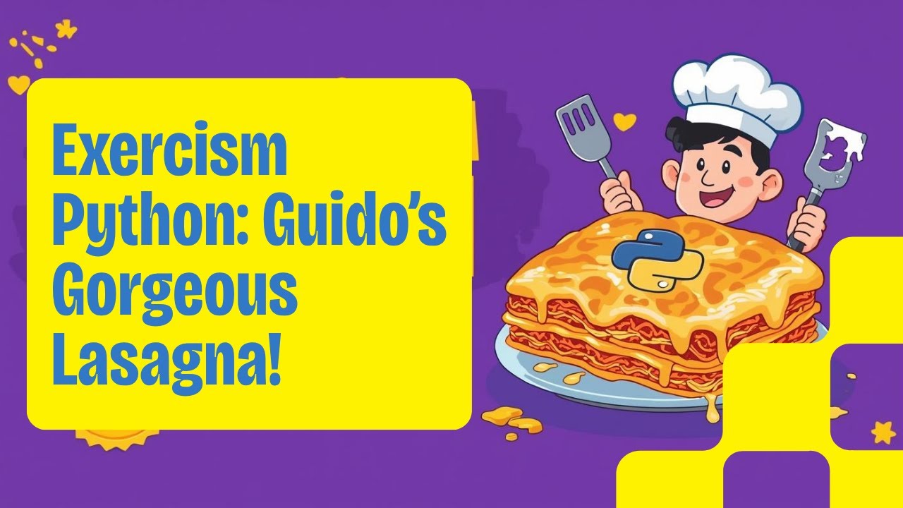 Exercise #2: How to solve Guido's Gorgeous Lasagna on Exercism