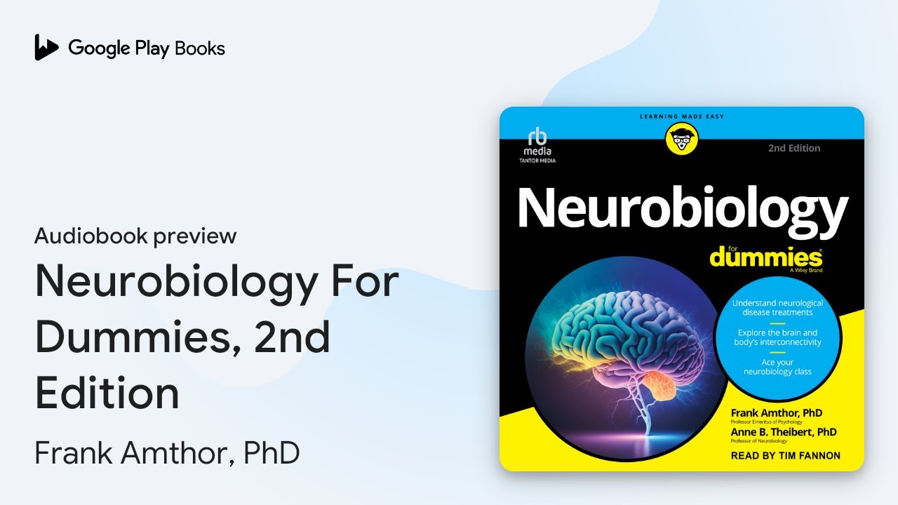 Neurobiology For Dummies, 2nd Edition by Frank Amthor, PhD · Audiobook preview