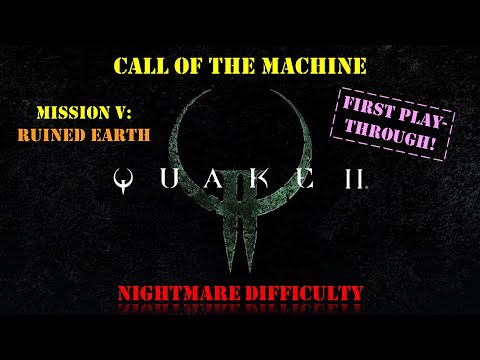 Steam Community :: Video :: Quake II: Call of the Machine - Mission 5 [First Playthrough ...
