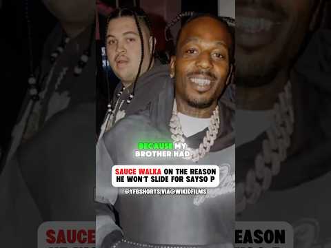 Sauce Walka On The Reason He Won’t Slide For Sayso P 😳 #saucewalka #saysop