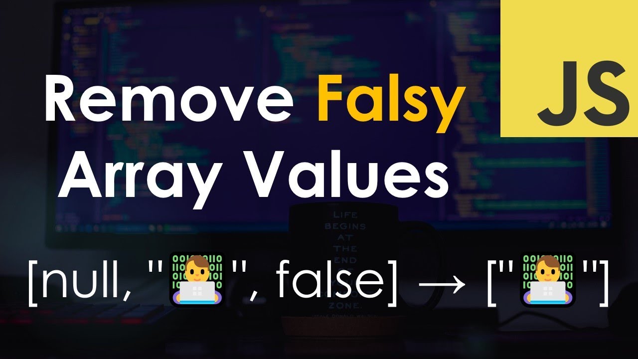 Remove Falsy Array Values | JavaScript Tutorial