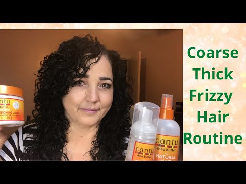 Coarse, Thick, Frizzy Hair Routine