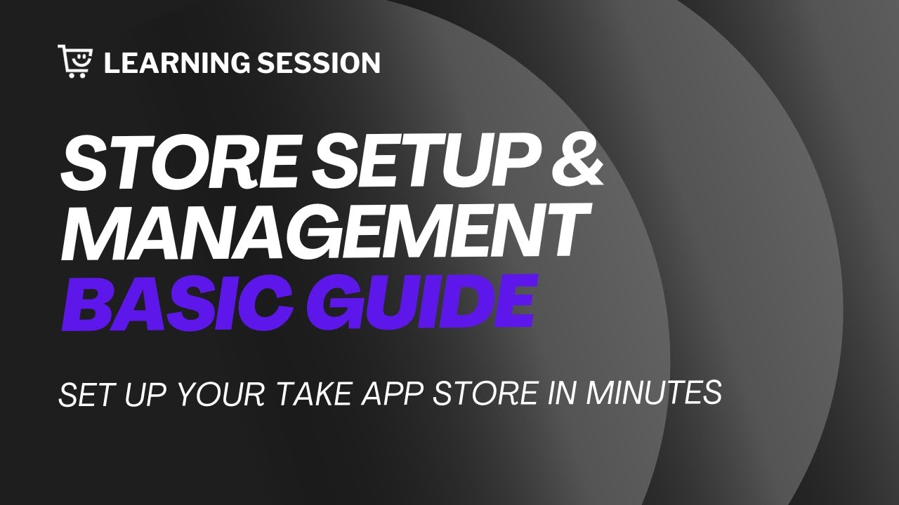 Store Setup and Management Basic Guide