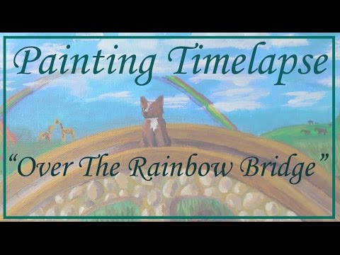 "Over The Rainbow Bridge" - Acrylic Painting Timelapse