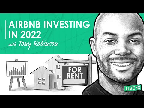 Airbnb Investing in 2022 w/ Tony Robinson (REI137)