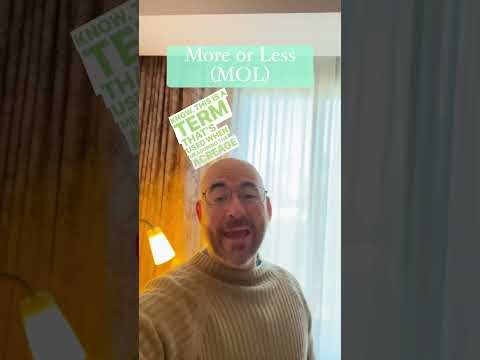 What does it mean when they say “more or less” in a real estate? | What is MOL?