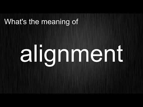 What's the meaning of "alignment", How to pronounce?