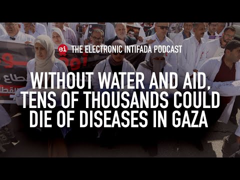 Without water and aid, tens of thousands could die of diseases in Gaza, with Tarek Loubani