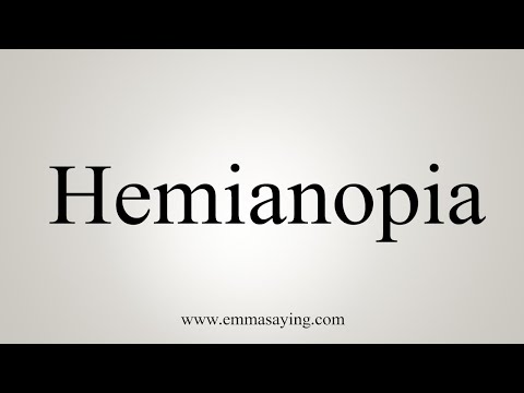 How To Say Hemianopia
